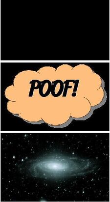 Poof, There It Is Theory - Uncyclopedia, the content-free encyclopedia